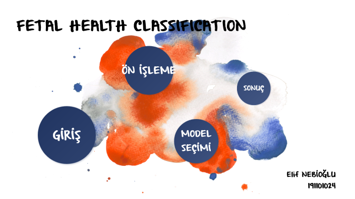 Fetal Health Classification by Elif Nebioğlu on Prezi