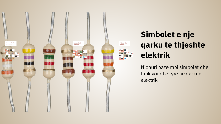 Simbolet e nje qarku te thjeshte elektrik by Sonela Groballi on Prezi