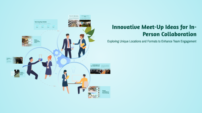 Innovative Meet-Up Ideas for In-Person Collaboration by Thea Neville on ...