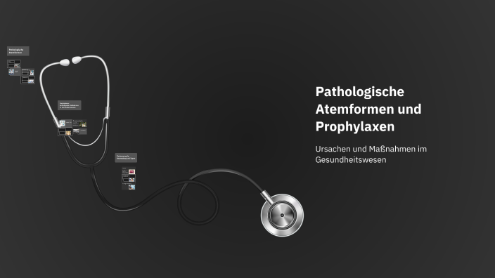 Pathologische Atemformen und Prophylaxen by Roselin Joseph on Prezi