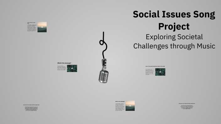 Social Issues Song Project by Izayah Allison on Prezi