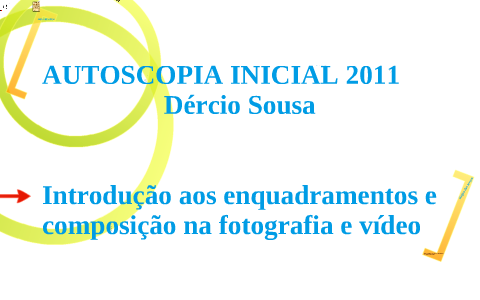 Autoscopia Inicial by Dércio Sousa on Prezi