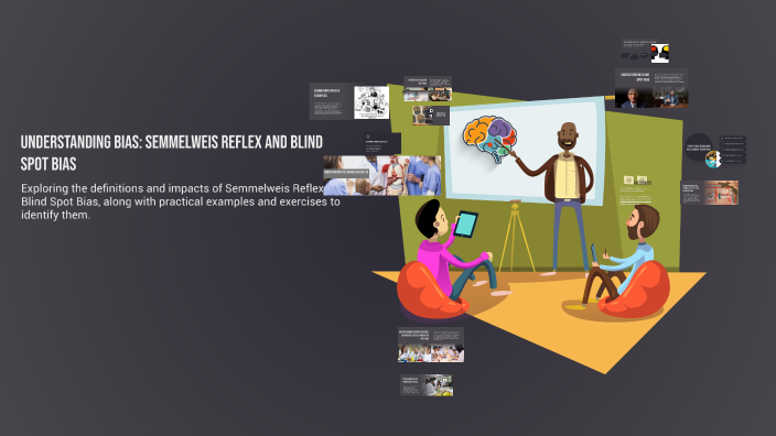 Understanding Bias: Semmelweis Reflex and Blind Spot Bias by kevin ...