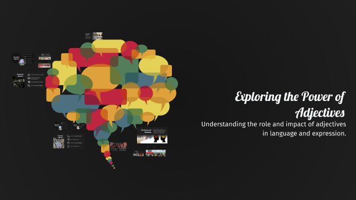 Exploring the Power of Adjectives by Santiago Granera on Prezi