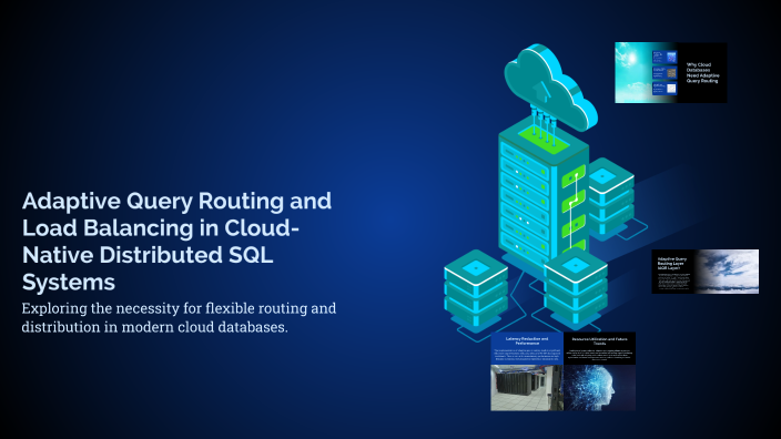 Adaptive Query Routing and Load Balancing in Cloud-Native Distributed ...
