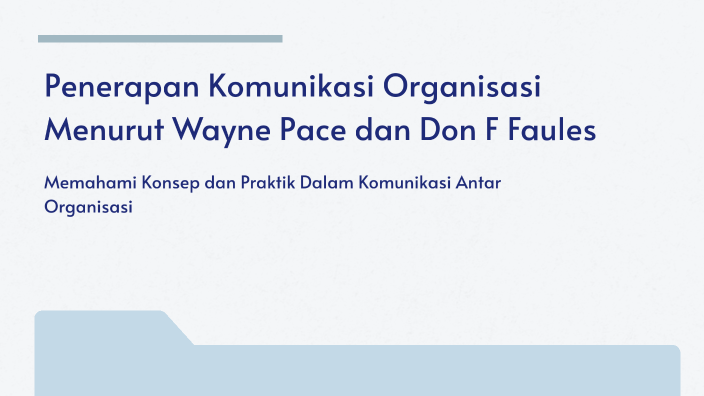 Penerapan Komunikasi Organisasi Menurut Wayne Pace dan Don F Faules by ...