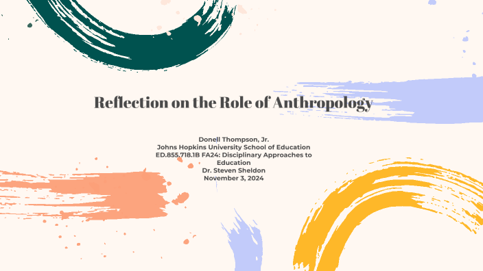 Reflection on the Role of Anthropology by Donell Thompson on Prezi
