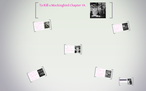 To Kill a Mockingbird Chapter 19. by on Prezi