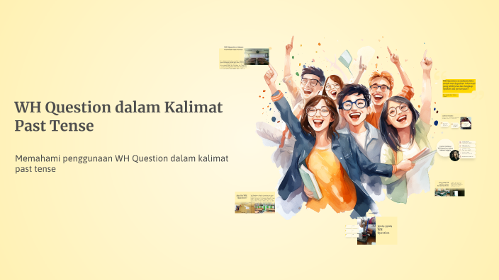 WH Question dalam Kalimat Past Tense by ani nida on Prezi