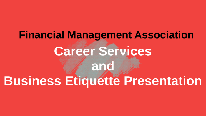 Financial Management Association by Career Success Center on Prezi
