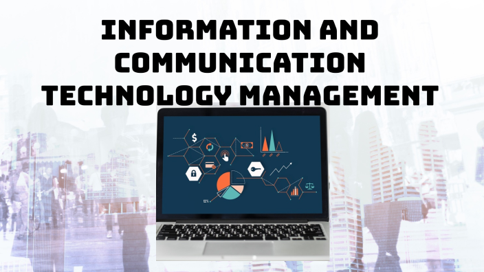 INFORMATION AND COMMUNICATION TECHNOLOGY MANAGEMENT by Raffy Canchico ...