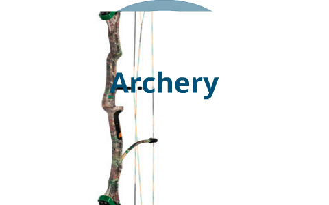 archery by Travis Nobbe on Prezi