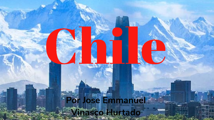 Chile por Jose Emmanuel Vinasco Hurtado by JOSE EMMANUEL VINASCO ...