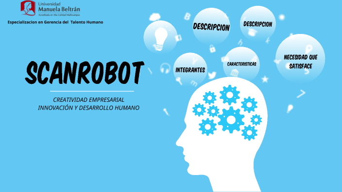 SCANROBOT by gabriela rincon on Prezi