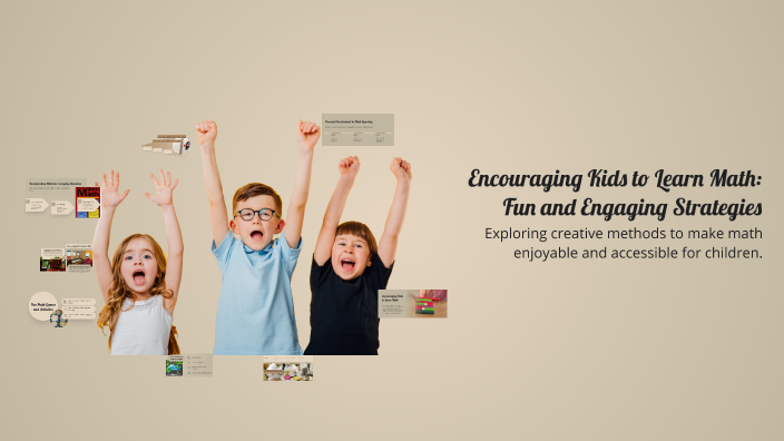 Encouraging Kids to Learn Math: Fun and Engaging Strategies by Tong Pan ...