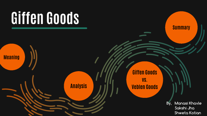 Giffen Goods by Manasi Khavle on Prezi