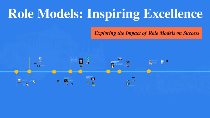 Role Models: Inspiring Excellence by Marco Rosenberg on Prezi