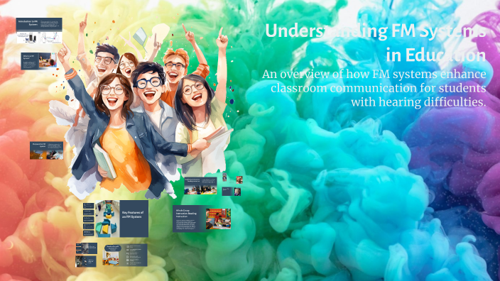 Understanding FM Systems in Education by Oreida Whiles on Prezi