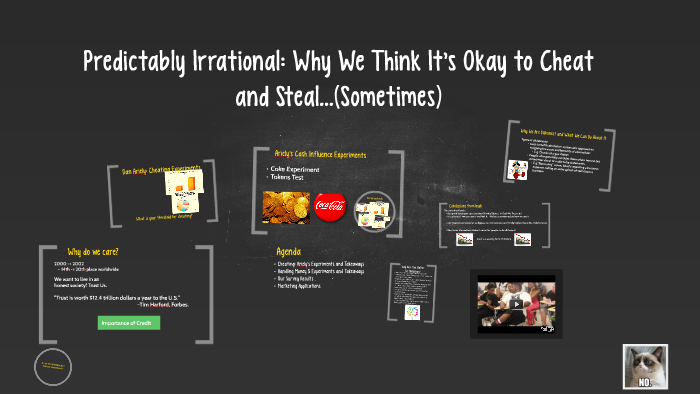 Predictably Irrational: Why We Think It's Okay to Cheat and by Shannon Hughes on Prezi