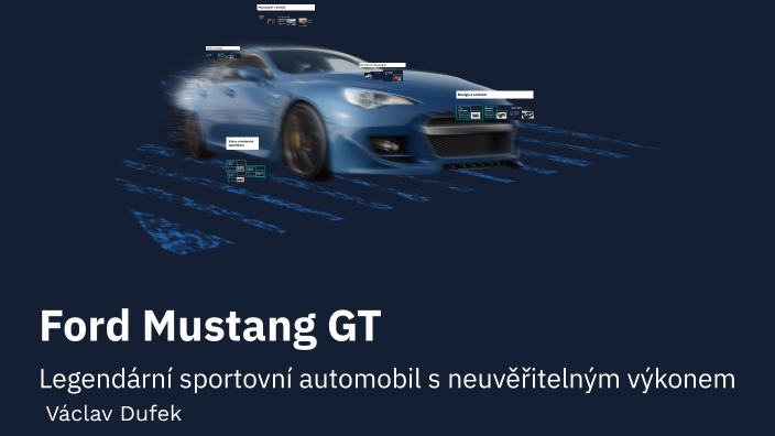 Ford Mustang GT by Václav Dufek on Prezi