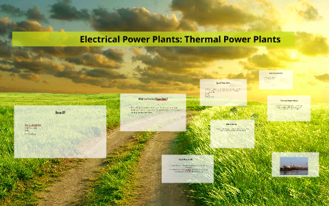 Electrical PowerPlants: Thermal Power Plants by Ife Olaseinde on Prezi