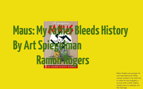 Maus: My Father Bleeds History by ramon ROGERS on Prezi