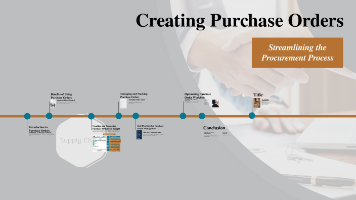 Creating Purchase Orders by Brandon Straub on Prezi