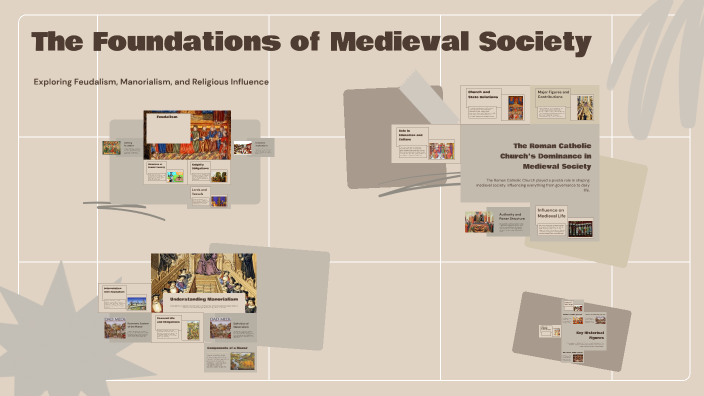The Foundations of Medieval Society by oriana g on Prezi