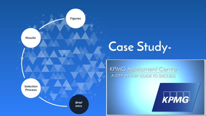 Assessment Center Case Study-KPMG by Yu Qiu on Prezi