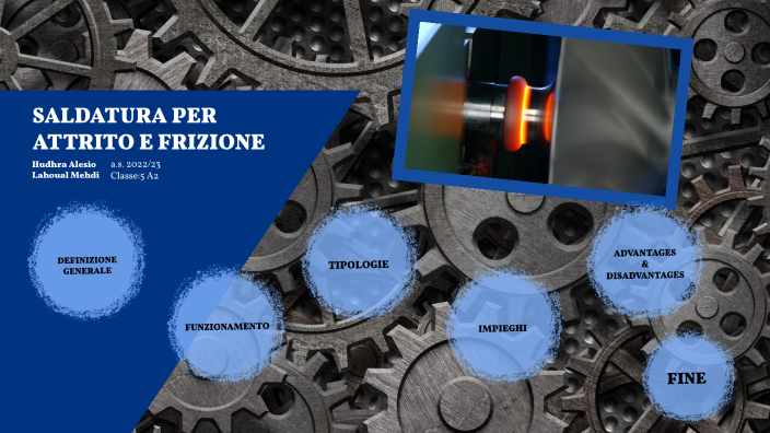 saldatura per attrito by mehdi lahoual on Prezi