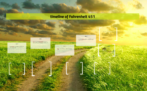 timeline of Fahrenheit 451 by chris jones on Prezi