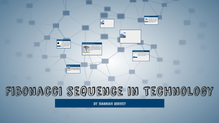 Fibonacci sequence in Technology by Tituba 2512 on Prezi