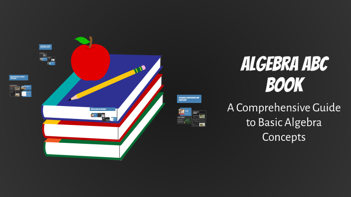 Algebra ABC Book by Lihui Cao on Prezi