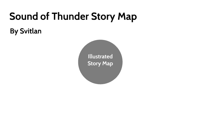 Sound of Thunder Story Map by Svitlan Kueng on Prezi