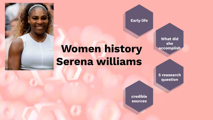 women history Serena Williams by Ethan Webley on Prezi
