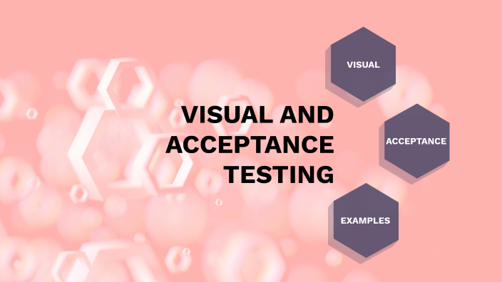 Visual and Acceptance testing by Akhil Kurian on Prezi