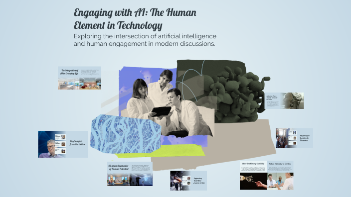 Engaging with AI: The Human Element in Technology by alex angeloni on Prezi