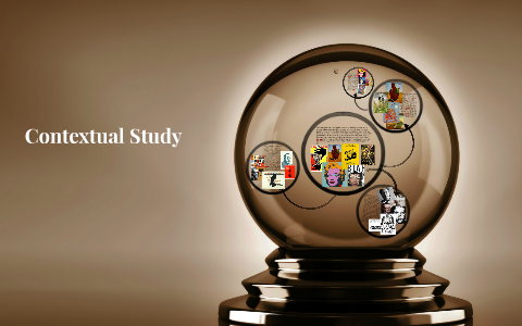 Contextual Study by on Prezi Next