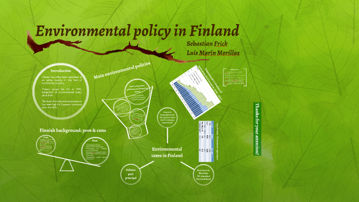 ENVIRONMENTAL POLICIES IN FINLAND by Luis Marín on Prezi