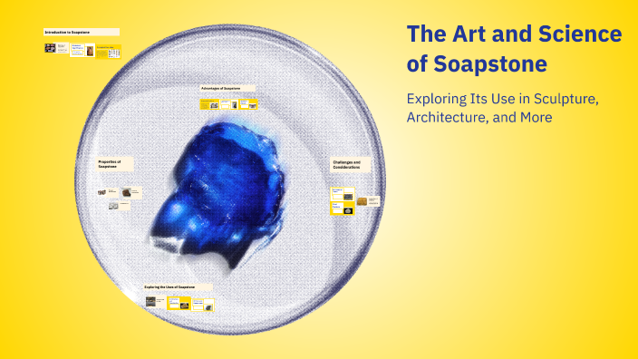 The Art and Science of Soapstone by 27Julian Bucknell on Prezi