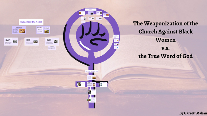 The Weaponization of the Church Against Black Women v.s. The True Word ...