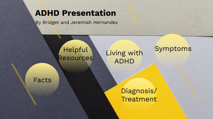 Mental Health Project on ADHD by Bridget Hanley on Prezi