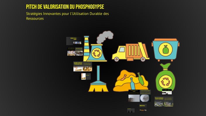 Pitch de Valorisation du Phosphogypse by HAKI HAKO on Prezi