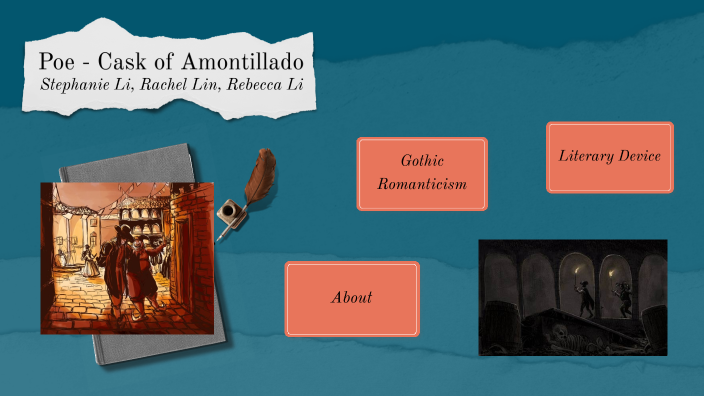 Poe - Cask of Amontillado - Gothic Romanticism by Rebecca Li on Prezi