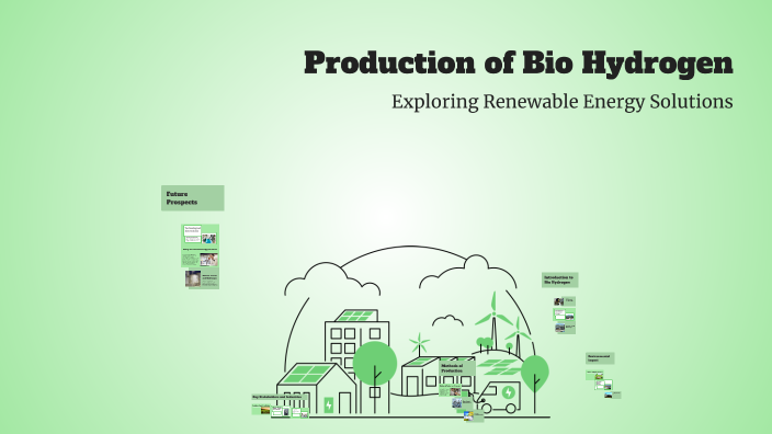 Production of Bio Hydrogen by Dark shine on Prezi