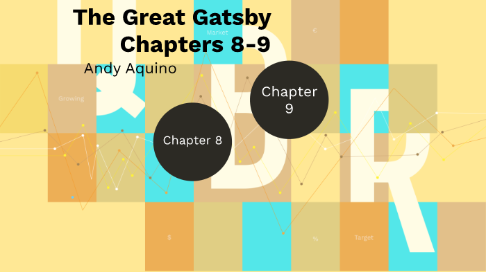 The Great Gatsby Chapter 8-9 by Andy Aquino on Prezi