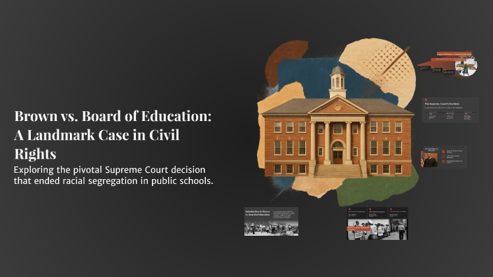 Brown vs. Board of Education: A Landmark Case in Civil Rights by sean ...