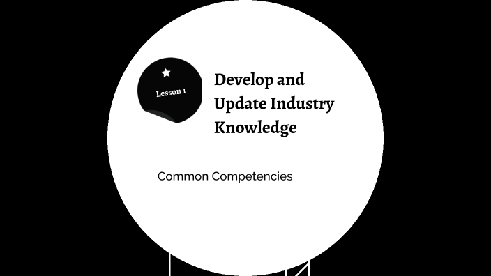 COMMON COMPETENCY: Develop and Update Industry Knowledge by Calico ...