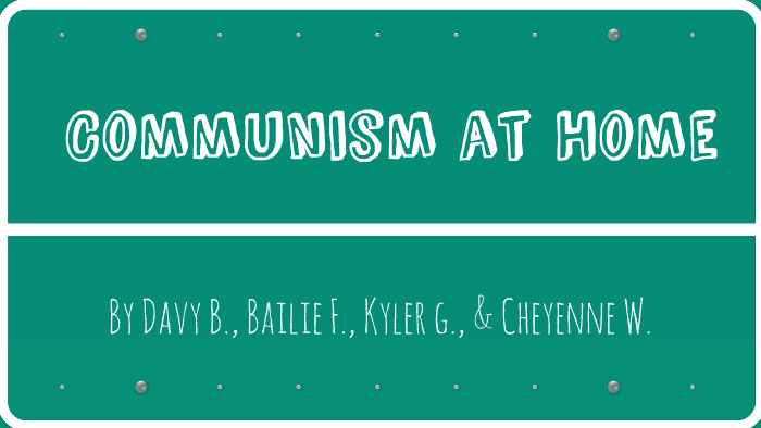 Communism at Home by Cheyenne Wray on Prezi