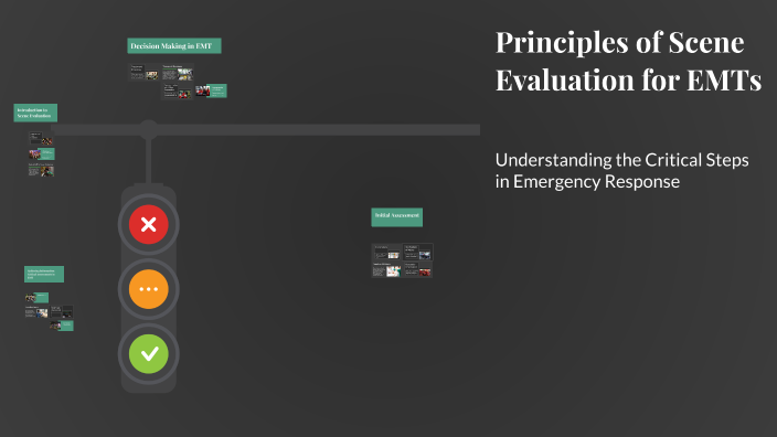 Principles of Scene Evaluation for EMTs by mahen mahendran on Prezi